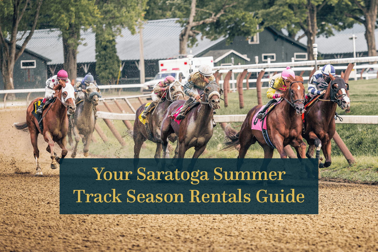Your Saratoga Summer Track Season Rentals Guide • Julie & Co. Realty ...