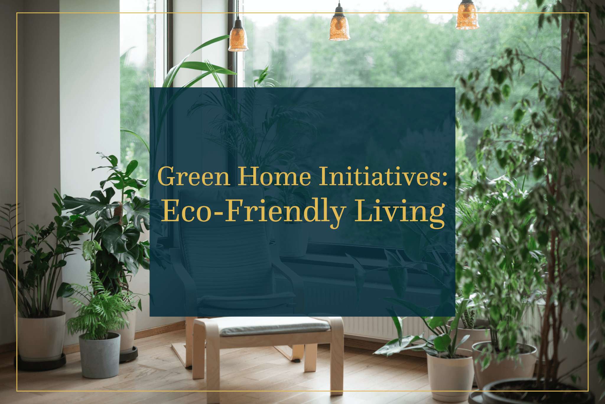 Green Home Initiatives: Eco-Friendly Living • Julie & Co. Realty ...